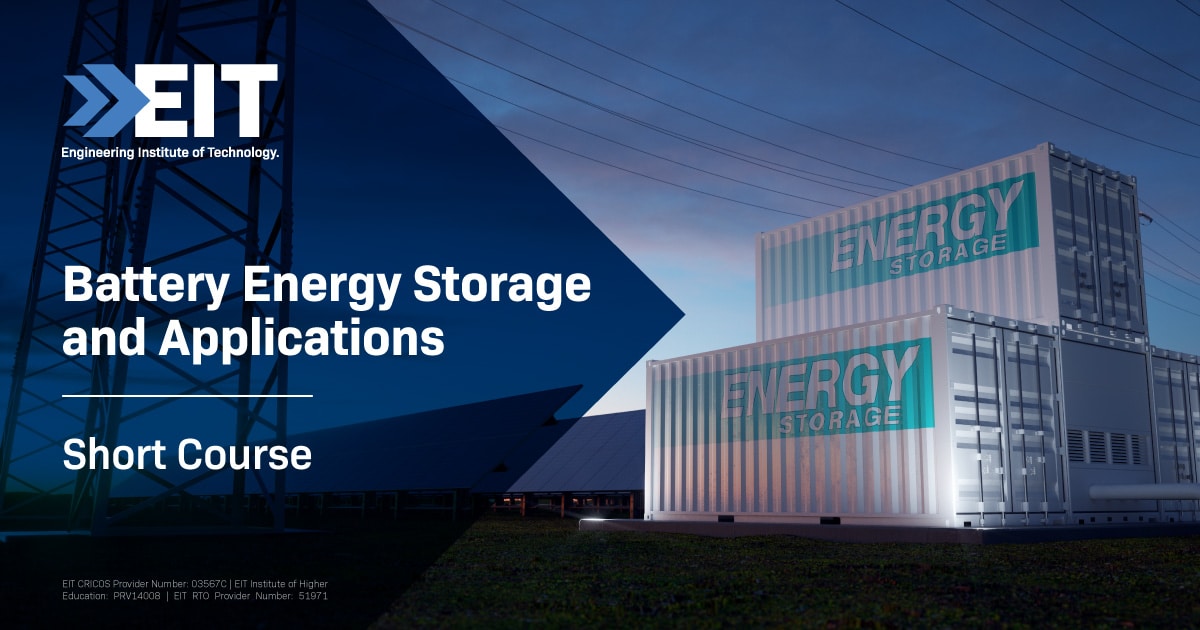 Battery Energy Storage and Applications Certificate :Engineering ...