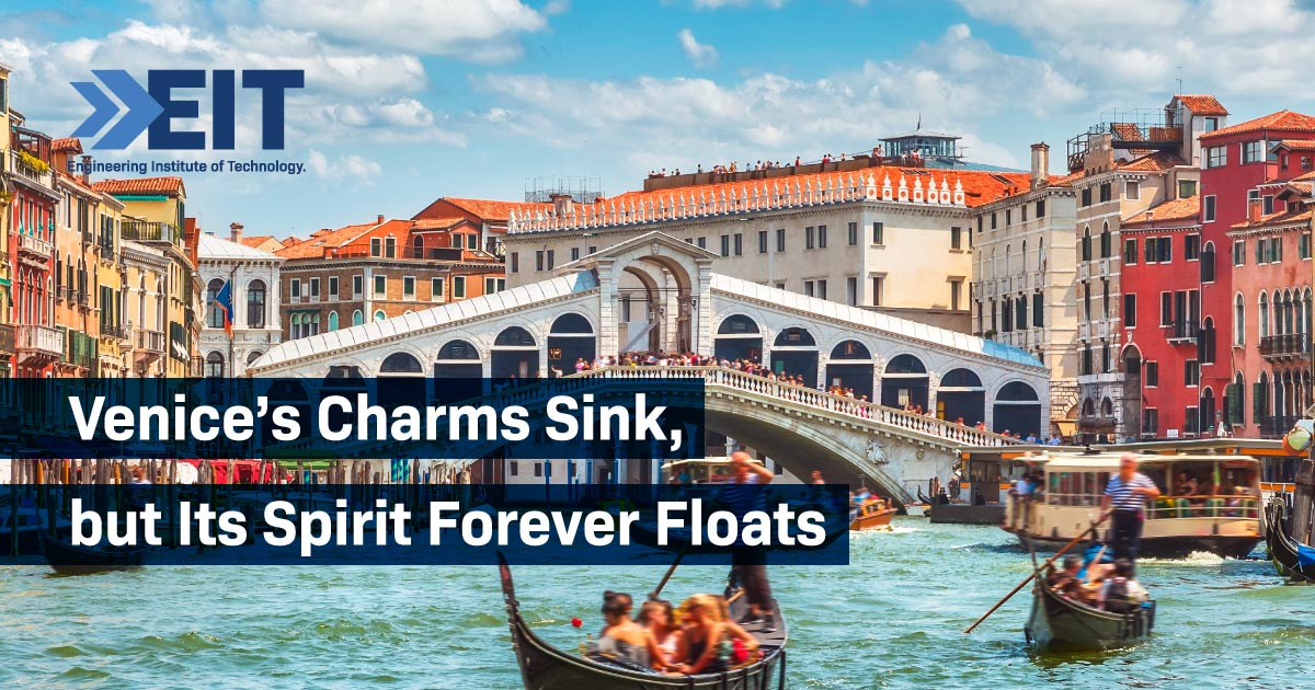 Can Engineering Save Sinking Venice? - Engineering Institute of ...