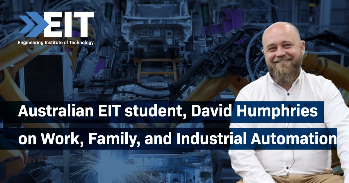 EIT student David Humphries on doing Industrial Automation :Engineering Institute of Technology