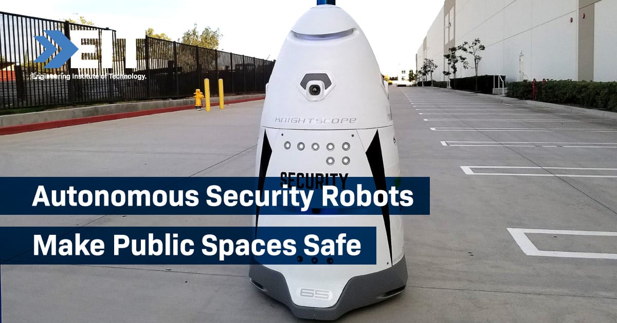 Autonomous Security Robots: Their Uses in Hospitals and More :Engineering Institute of Technology