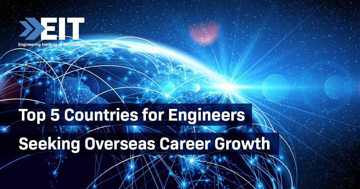 5 Top Countries for Engineers Seeking Overseas Career Growth ...