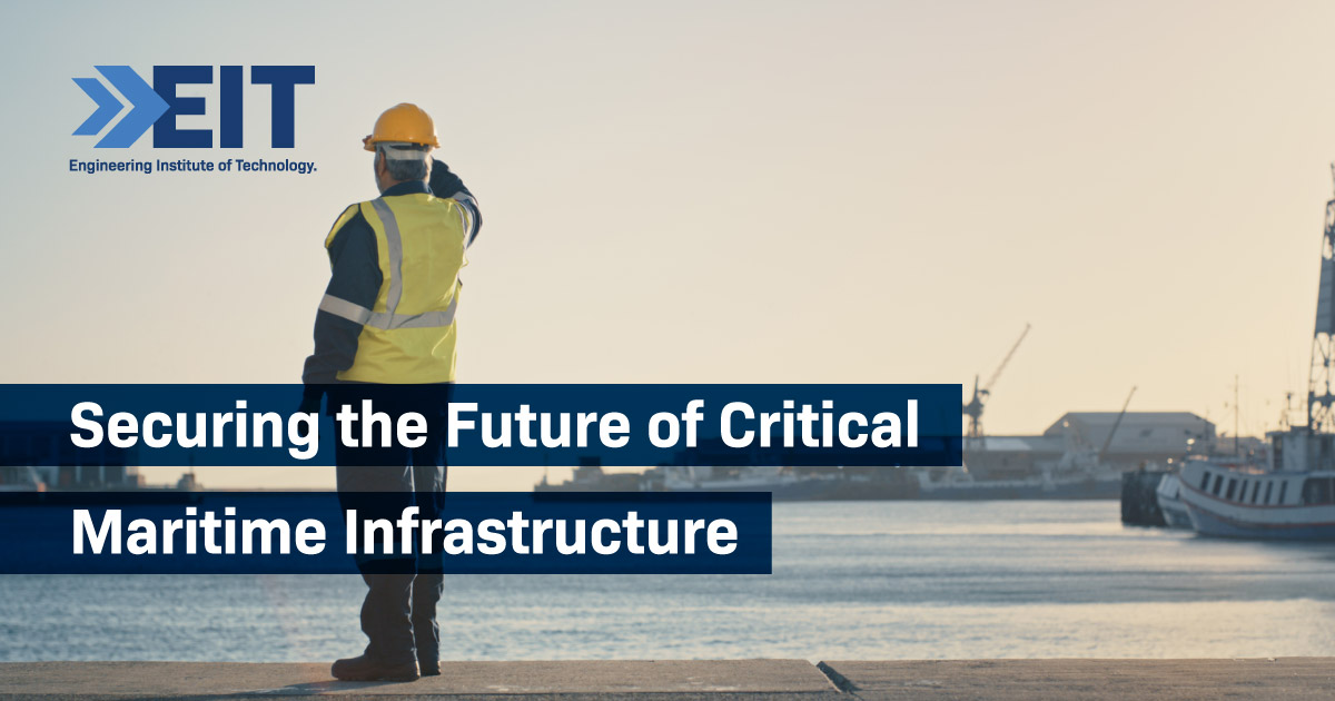 How Engineers are Securing Critical Maritime Infrastructure ...