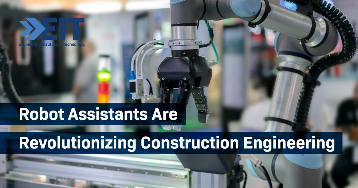 Robot Assistants Revolutionizing Construction Engineering :Engineering ...
